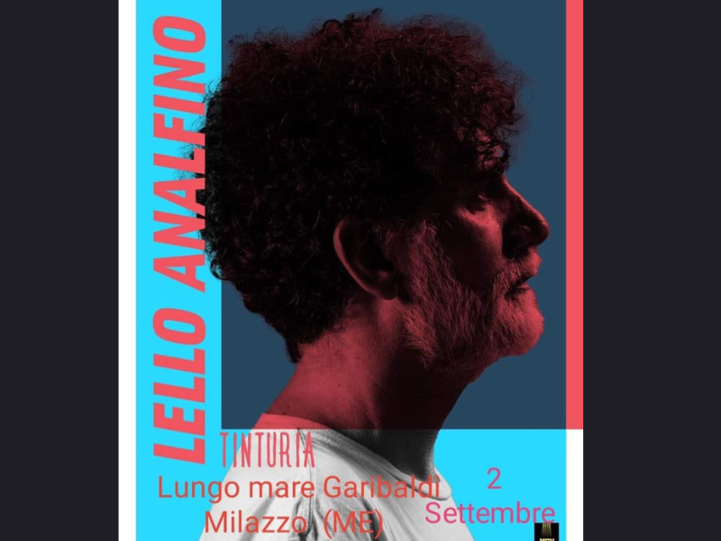 2 Settembre 2022 - Lello Analfino - Milazzo 🎶 - Milazzo - Ttattà Go