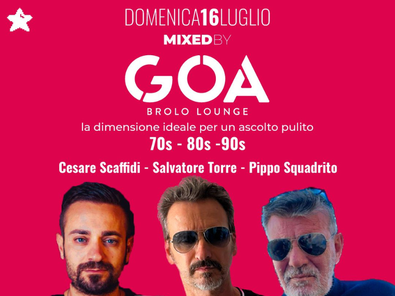 16 Luglio 2023 - Mixed by GOA - la Domenica / 70s - 80s - 90s - Brolo ...